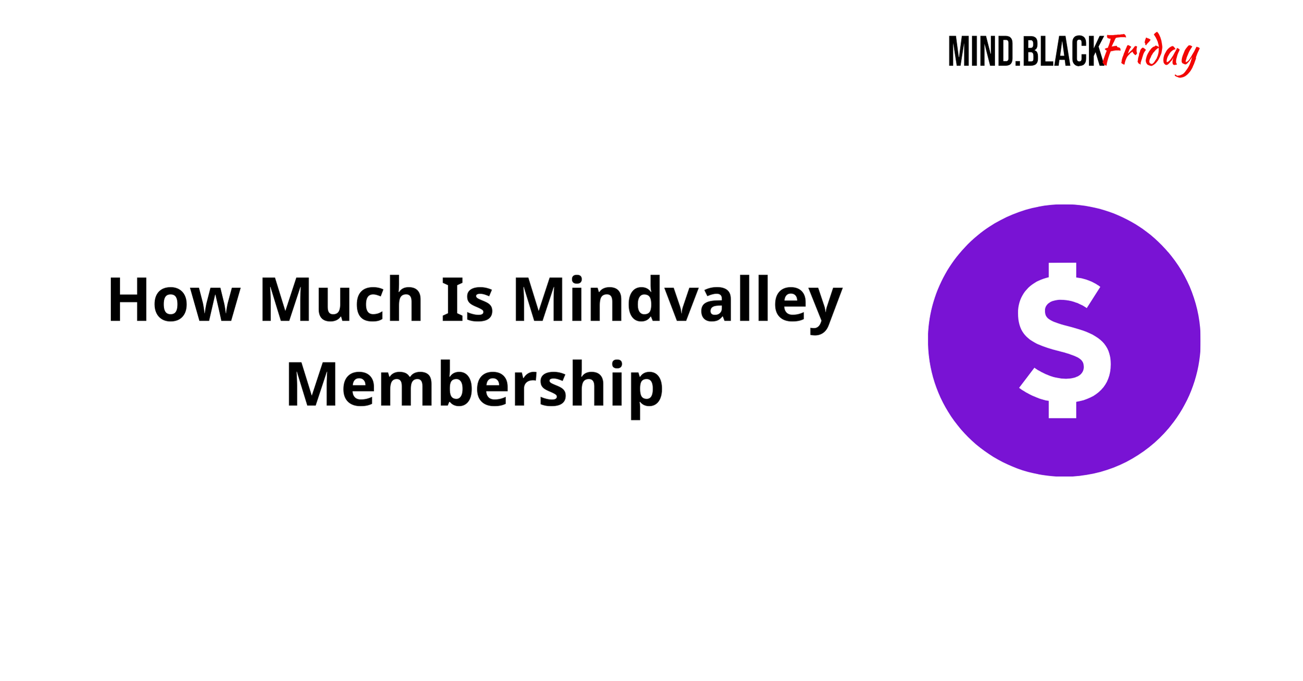 How Much Does Mindvalley Membership Cost in 2025?